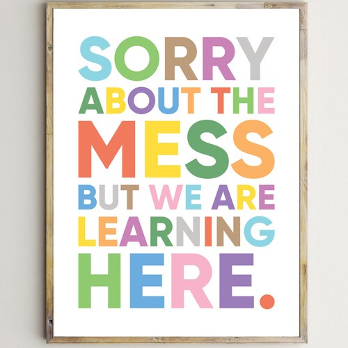 Classroom Decor INSTANT DOWNLOAD Sorry About the Mess but We - Etsy