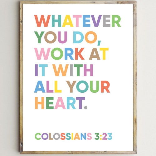 Whatever You Do Work at It With Your Whole Heart Colossians | Etsy