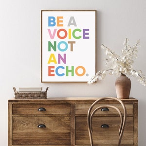 Be A Voice Not an Echo,classroom Decor,teacher Print,inspiring Quote ...