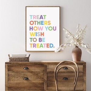 Treat Others How You Wish to Be Treated,classroom Decor,teacher Print ...