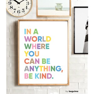 In A World Where You Can Be Anything Be KindLarge Quote | Etsy