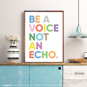 Be A Voice Not an Echo,classroom Decor,teacher Print,inspiring Quote ...