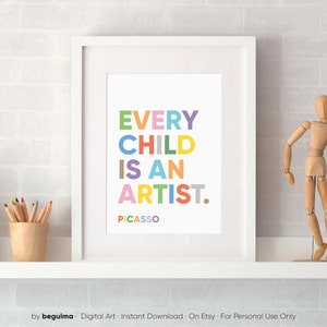 Every Child is an Artist,pablo Picasso,inspiring Print,quotes for Kids ...