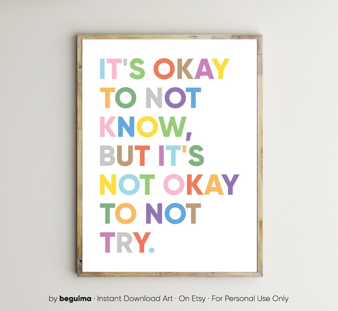 It's Okay to Not Know but It's Not Ok to Not Try,classroom Decor ...