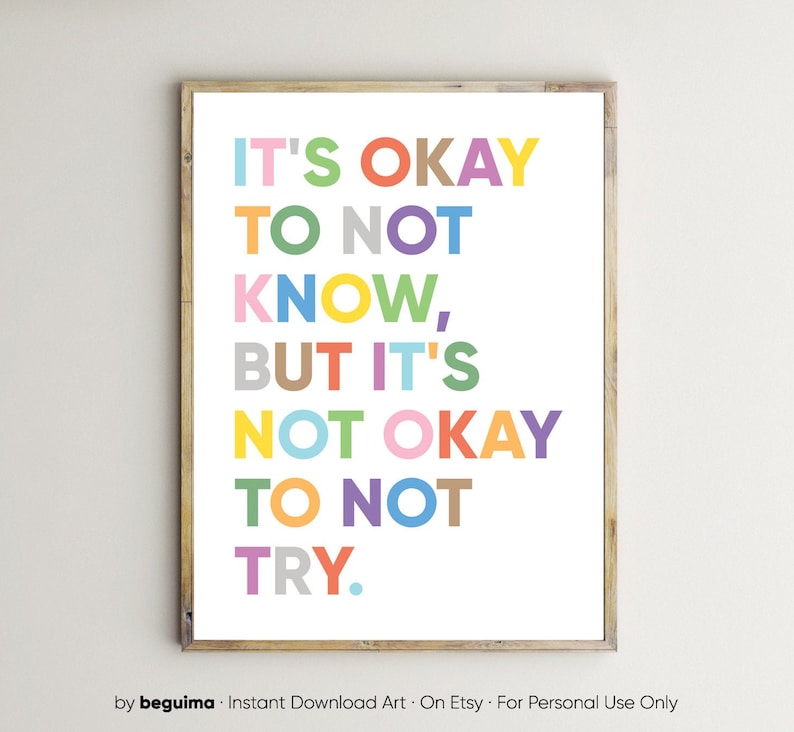 It's Okay to Not Know but It's Not Ok to Not Try,classroom Decor ...