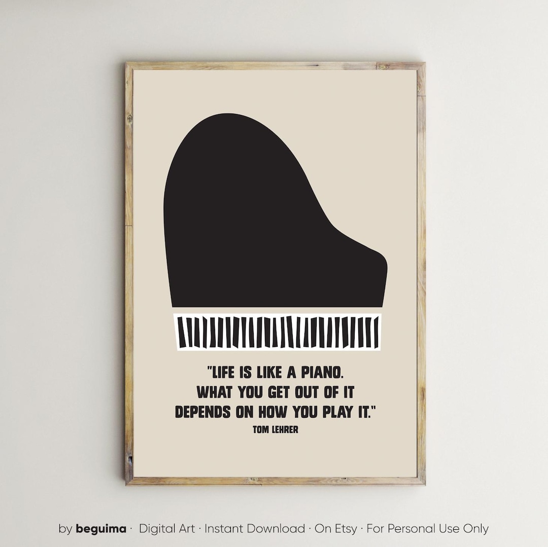 Piano Prints Inspiring Wall Arr Life Quotes Printable Piano Posters ...