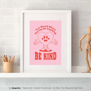 In A World Where You Can Be Anything Be Kind,classroom Decor,printable ...
