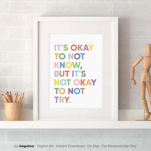 It's Okay to Not Know but It's Not Ok to Not Try,classroom Decor ...