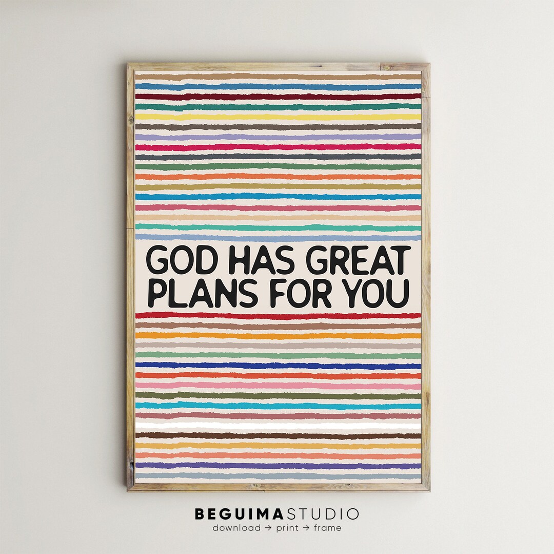 God Has Great Plans for You,for I Know the Plans I Have for You ...