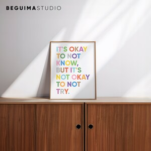 It's Okay to Not Know but It's Not Ok to Not Try,classroom Decor ...