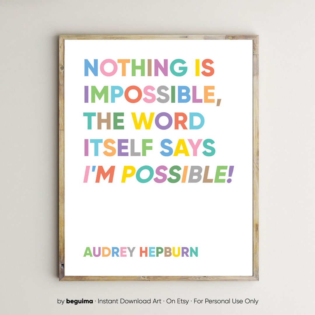 Nothing is Impossible the Word Itself Says I'm Possible,classroom Decor ...