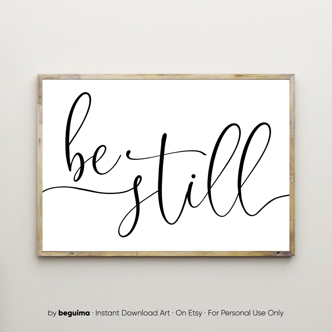 Be Still Print,be Still Wall Art,be Still Sign,be Still Poster,bedroom ...