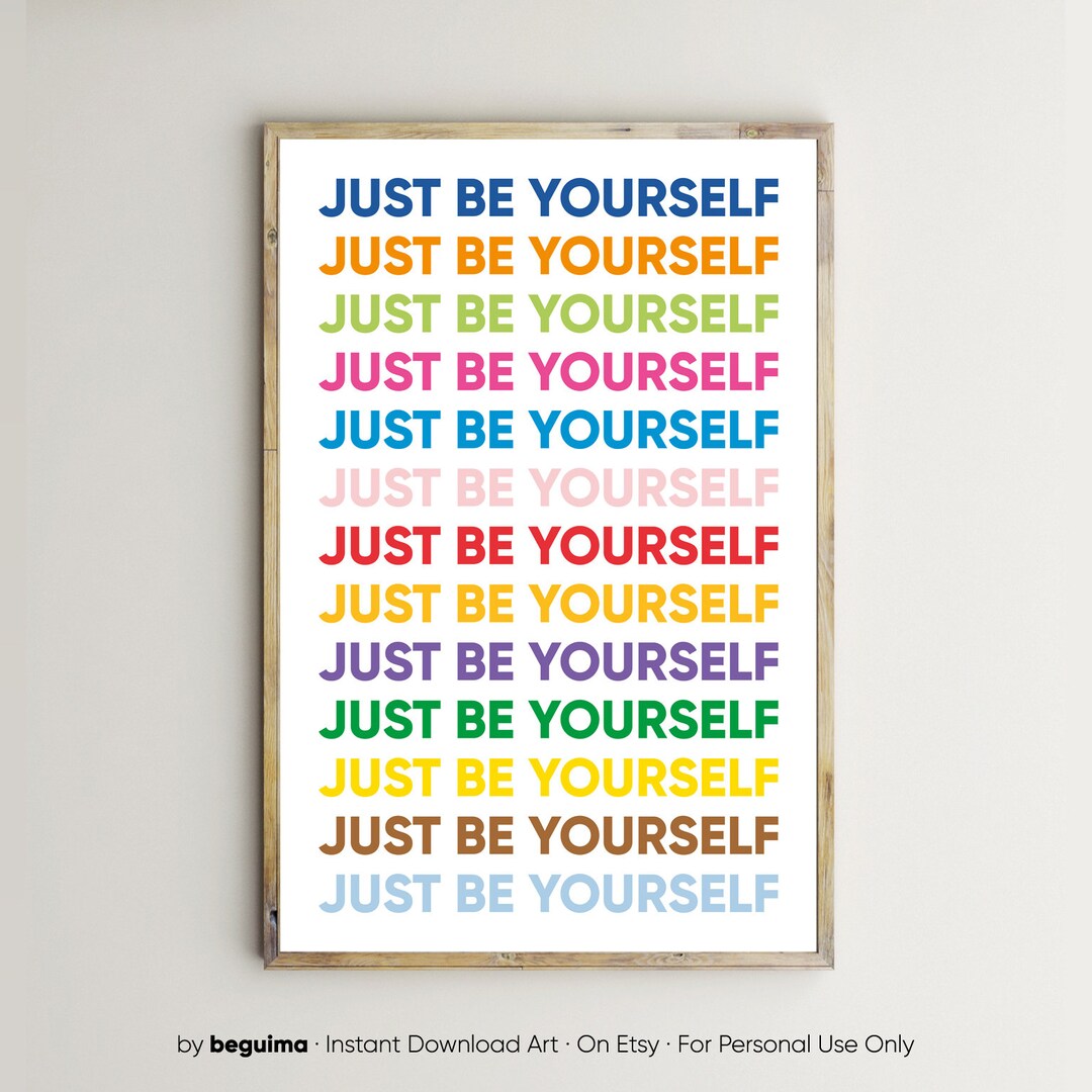 Be Yourself Print,motivational Quote,isnpirational Phrase,be You ...