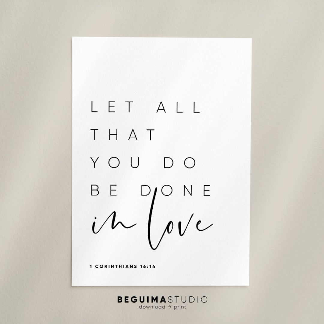 Let All That You Do Be Done in Love,bible Verse Print,christian ...
