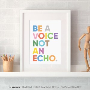 Be A Voice Not an Echo,classroom Decor,teacher Print,inspiring Quote ...