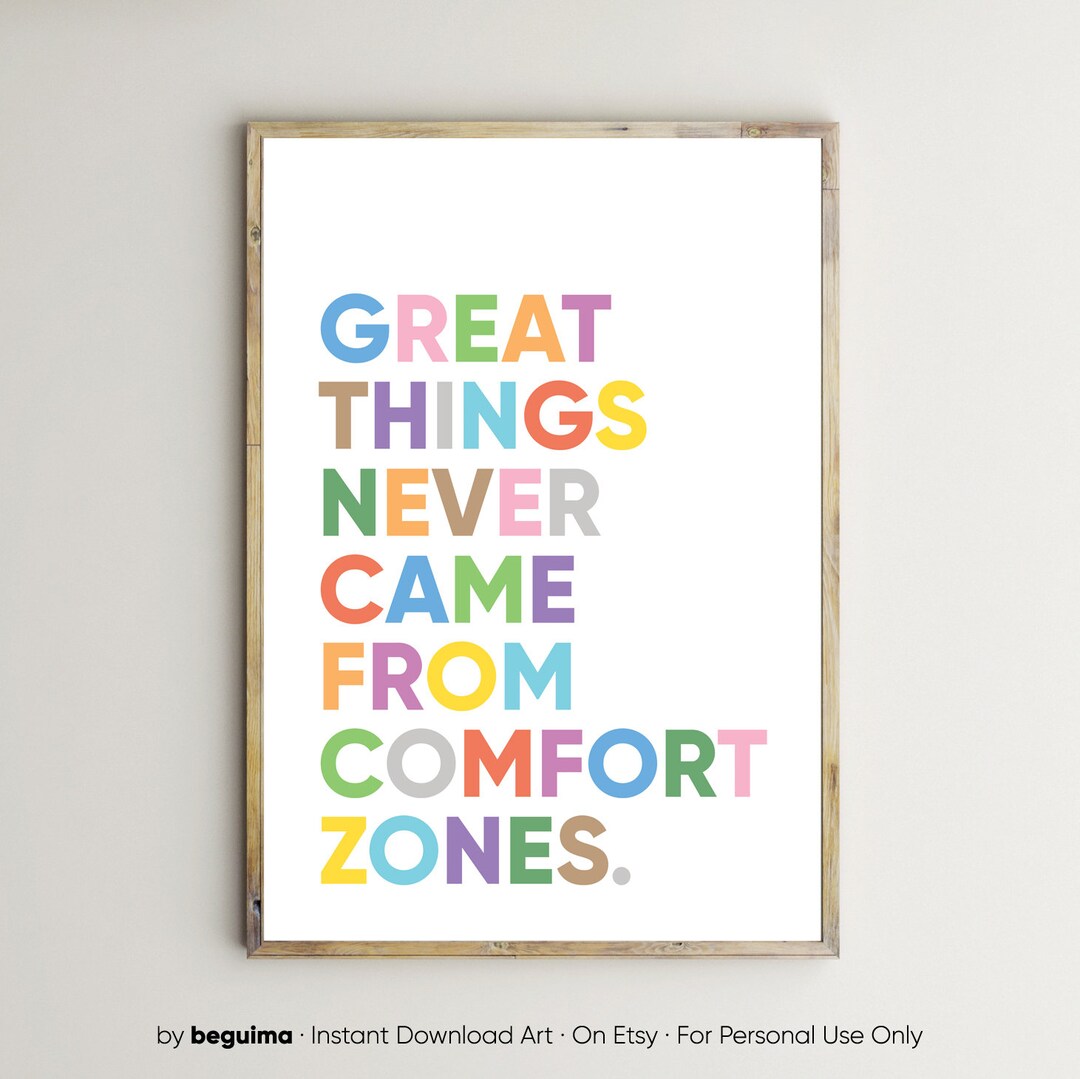 Great Things Never Came From Comfort Zones,motivation Print ...