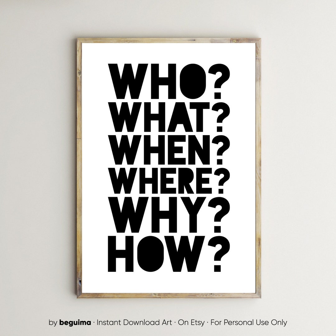 Who,what,when,where,why,how,five Ws,questions,query,educational Prints ...