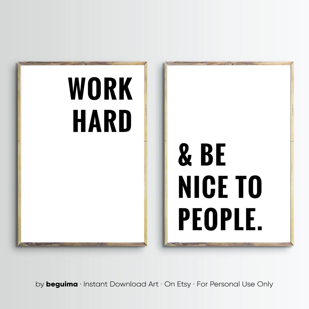 Work Hard & Be Nice to People,inspirational Prints,office Wall Art ...