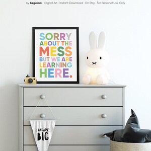 Sorry About the Mess but We Are Learning Here,messy Classroom Decor ...