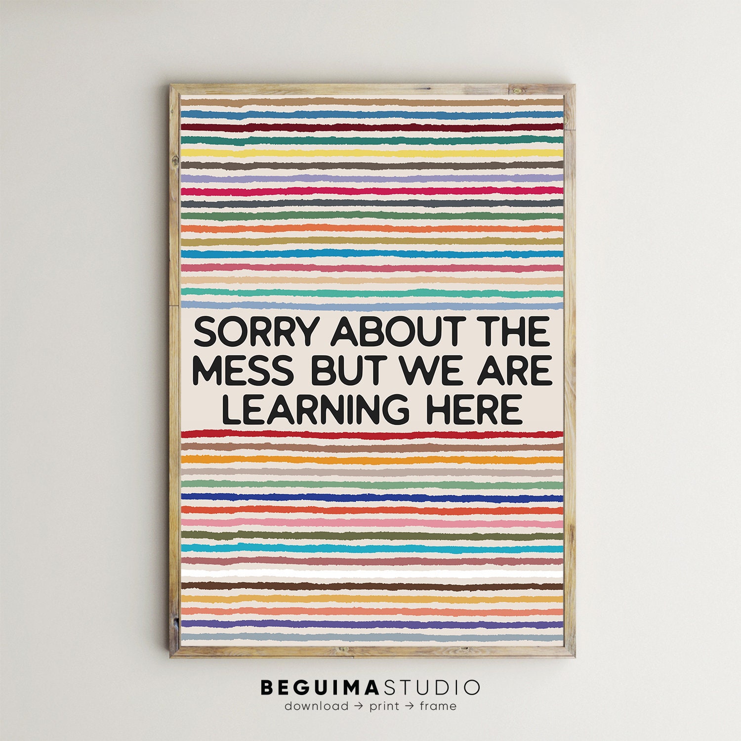 Sorry About the Mess but We Are Learning Here,messy Classroom Decor ...