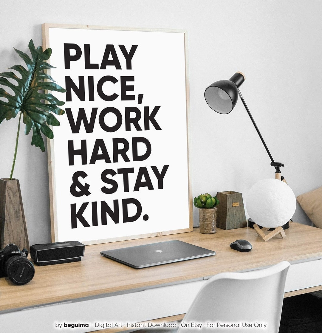 Be Kind,work Hard,play Nice,classroom Decor,office Wall Art ...