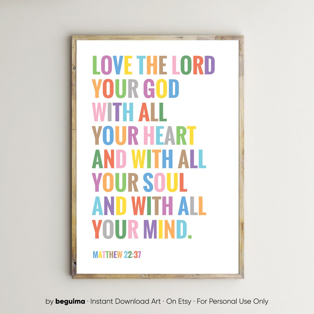 Matthew 22:37,bible Verse for Kids,christian Print,love the Lord Your ...