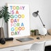Today is A Good Day for A Good Day,inspirational Print,printable Wall ...