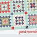 Good Morning Quilt Pattern by Thimble Blossoms - Etsy