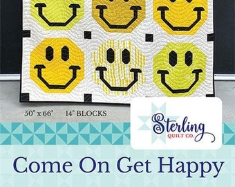 Come on Get Happy Quilt Pattern Paper Only by Sterling Quilt Co ...