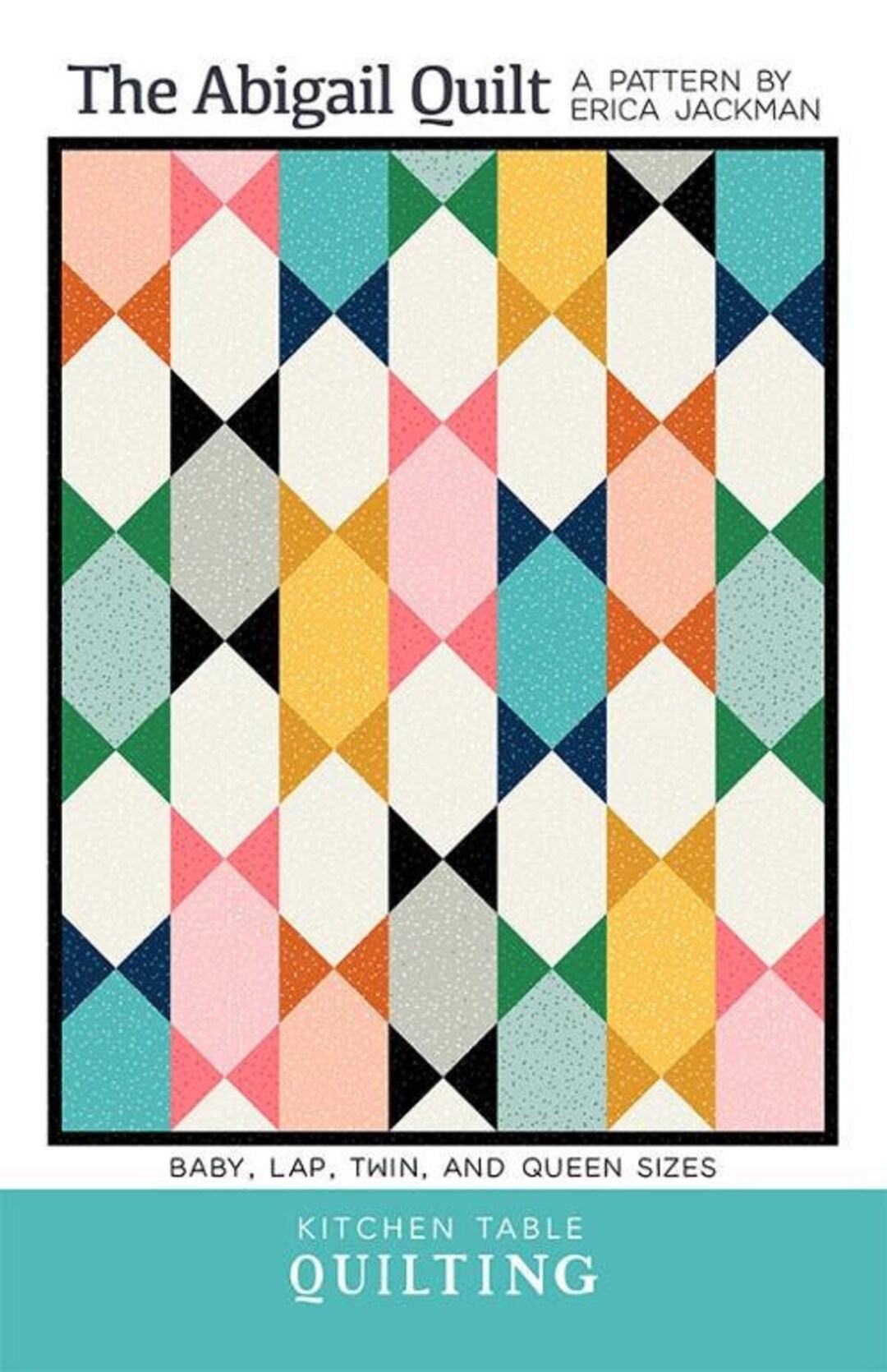 The Abigail Quilt Pattern by Kitchen Table Quilting - Etsy