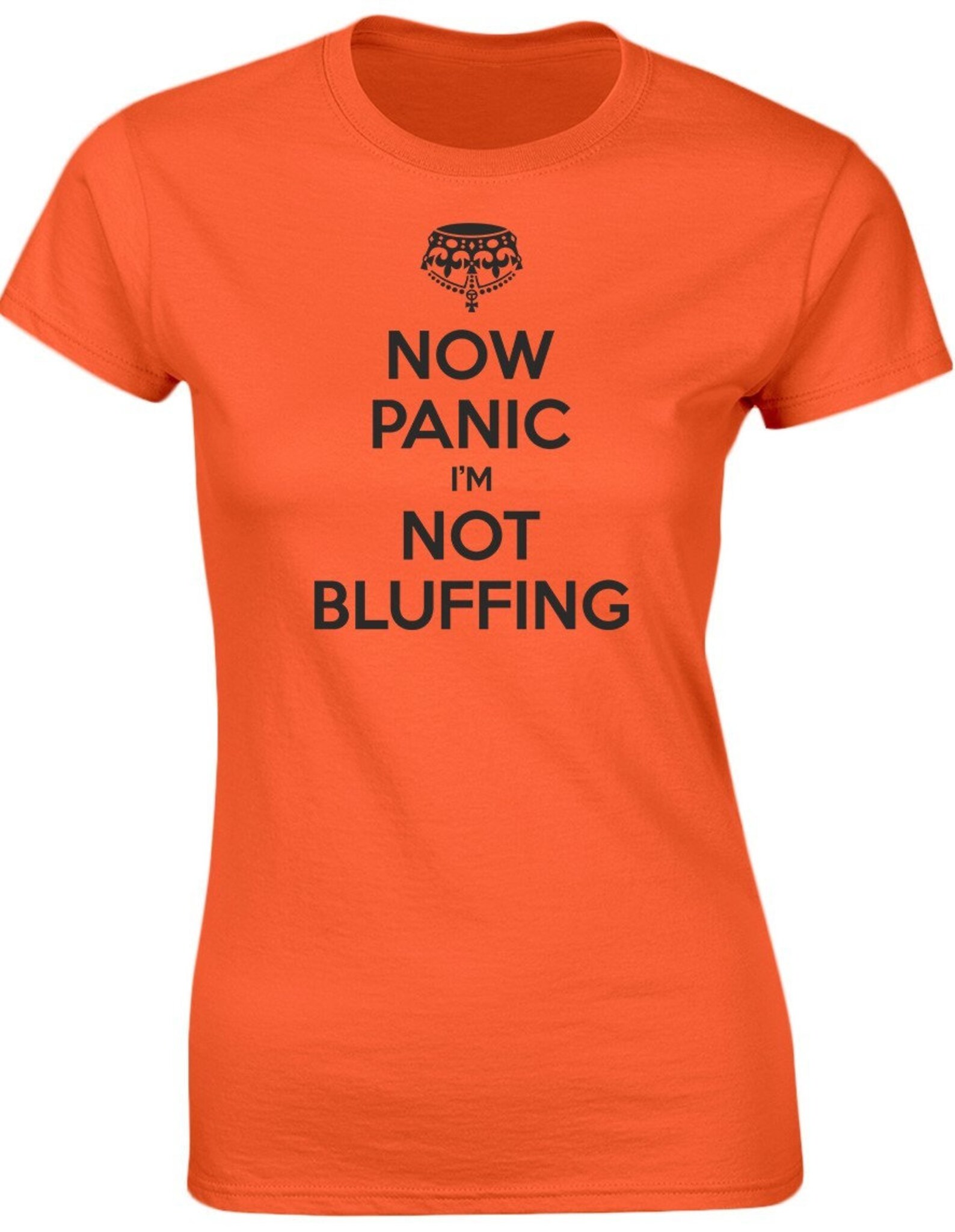 Now Panic I'm Not Bluffing Poker Funny Womens Premium - Etsy UK