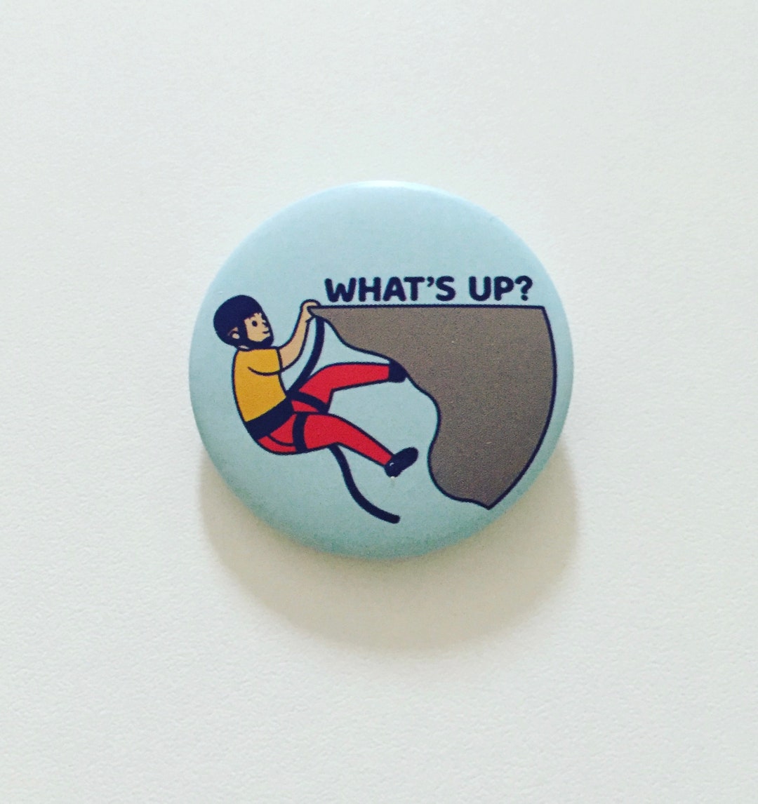 Rock Climbing What's up Pun Badge, Rock Climber Explore Brooch ...