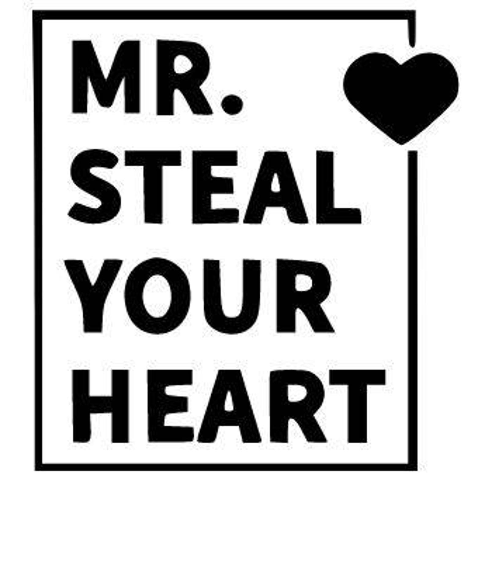 Svg Cut File For Cricut Mr Steal Your Heart Valentines Etsy