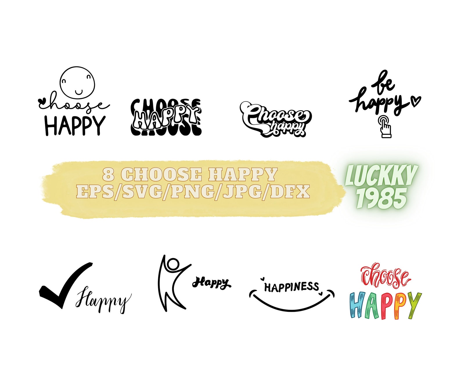 8 Choose Happy SVG PNG PDF, Happy Face Svg, Inspirational Svg, Positive ...
