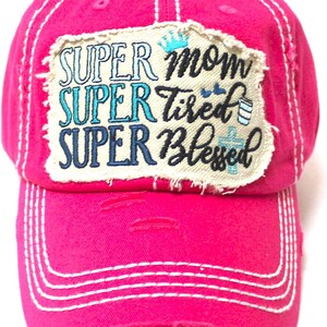 Distressed Hot Pink Super Mom Super Tired Super Blessed Cap, Super Mom ...