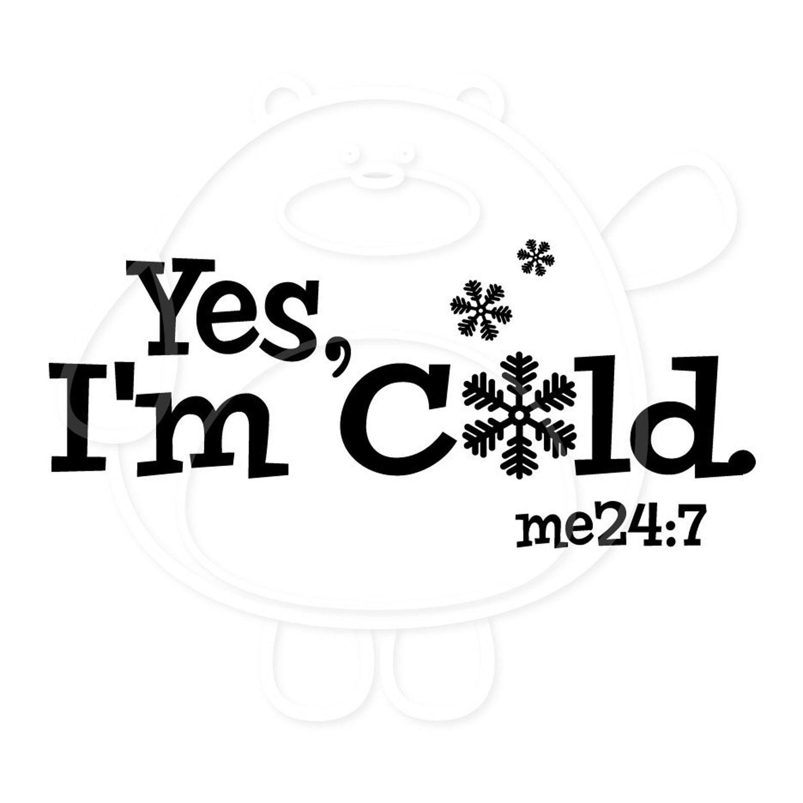 Yes I'm Cold Svg Png Dxf and Eps 4 Formats - Etsy