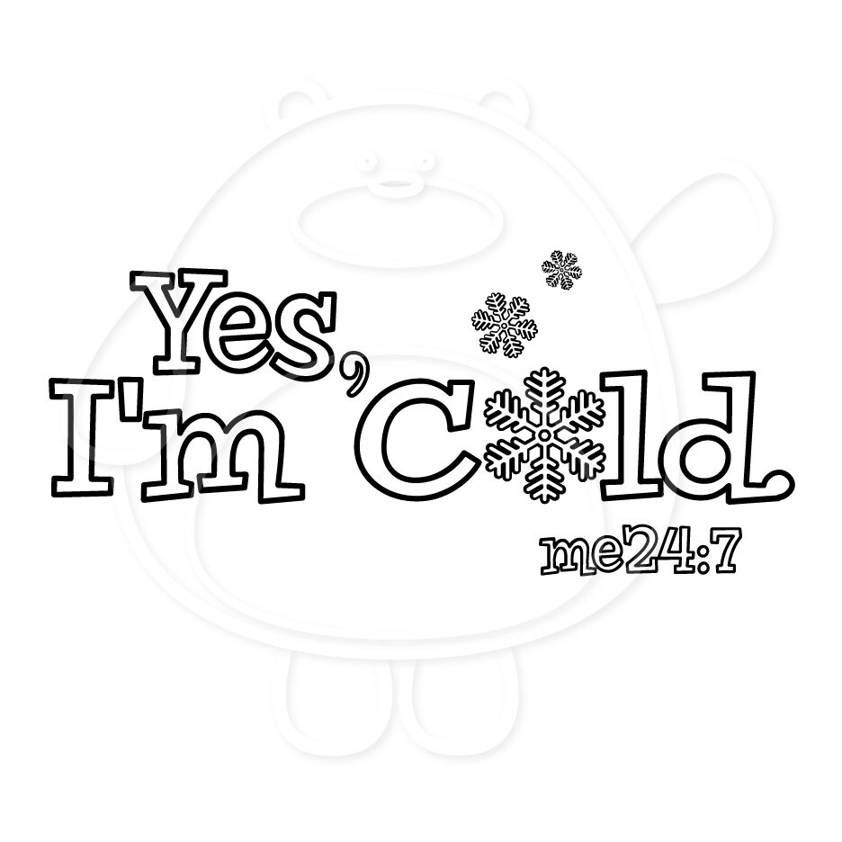 Yes I'm Cold Svg Png Dxf and Eps 4 Formats - Etsy