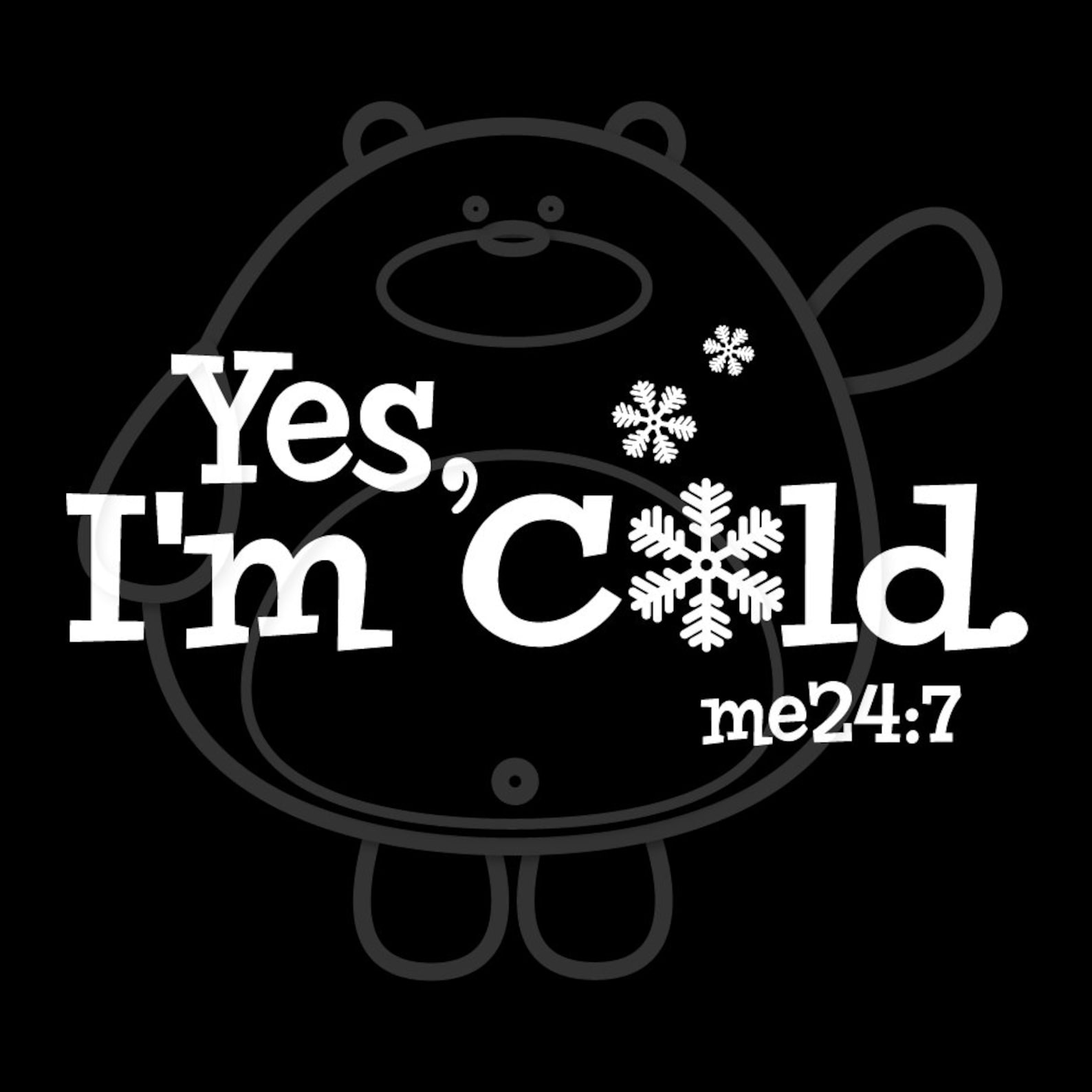 Yes I'm Cold Svg Png Dxf and Eps 4 Formats - Etsy