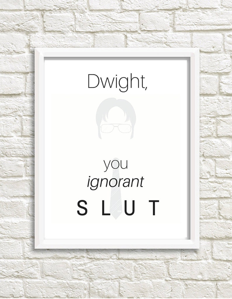 Dwight You Ignorant Slut INSTANT DOWNLOAD - Etsy