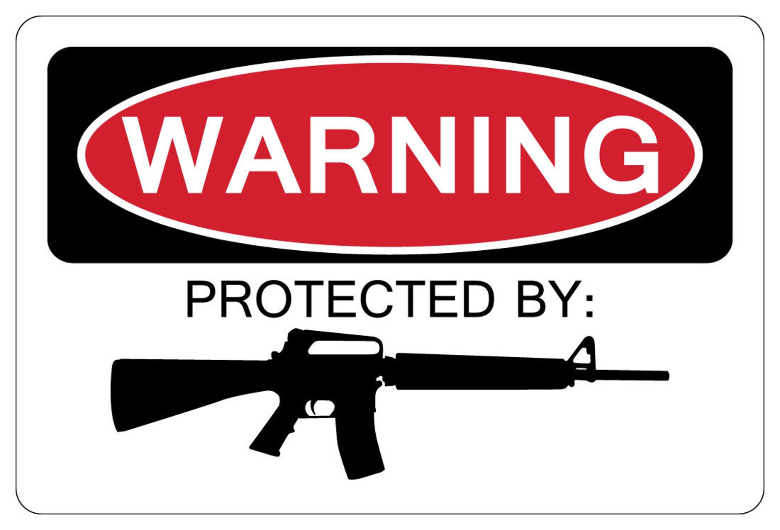PROTECTED BY M16 Rifle Gun Warning Funny Novelty Sign Gift - Etsy