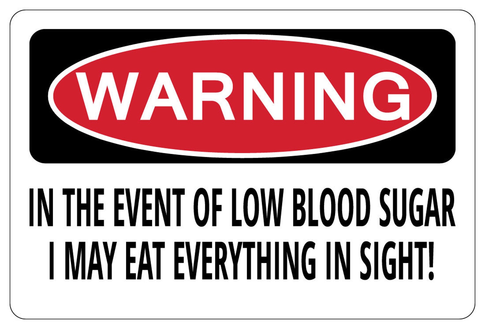 IN THE EVENT of Low Blood Sugar Warning Funny Novelty Sign Gag - Etsy