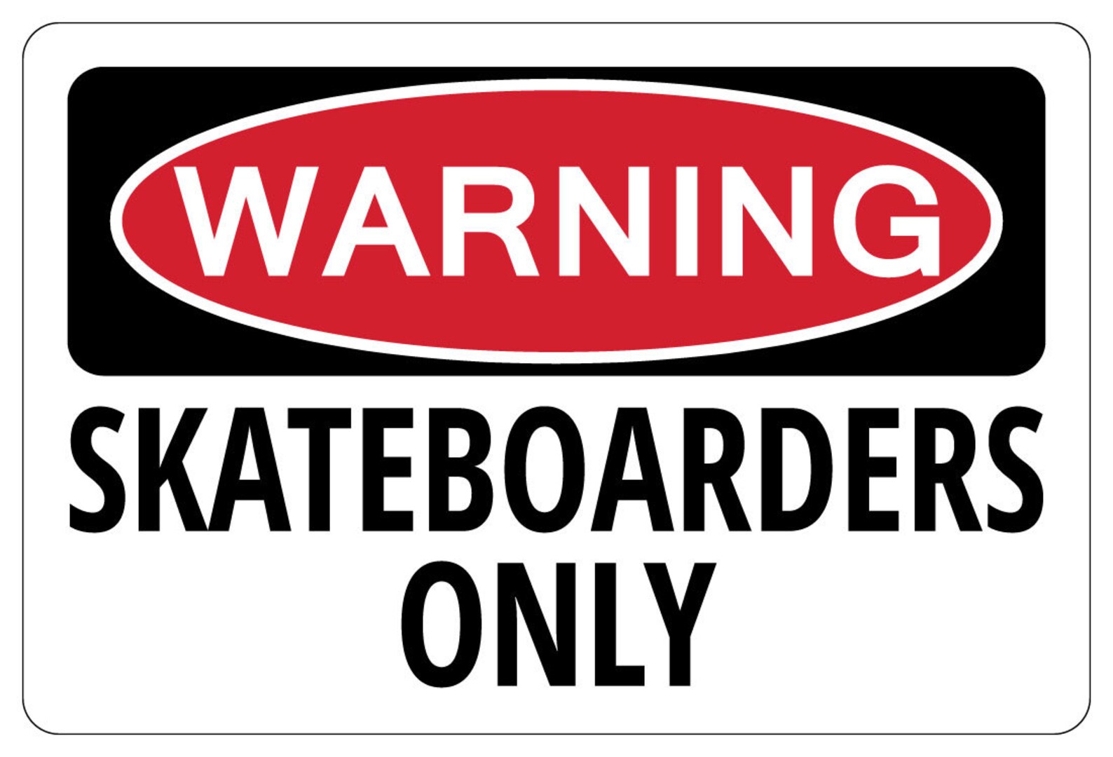 SKATEBOARDERS ONLY Warning Funny Sign Gag Novelty | Etsy