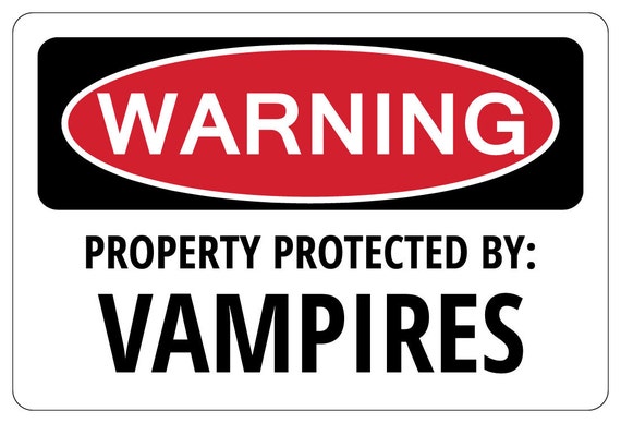 PROPERTY PROTECTED BY Vampires Warning Funny Novelty Sign | Etsy