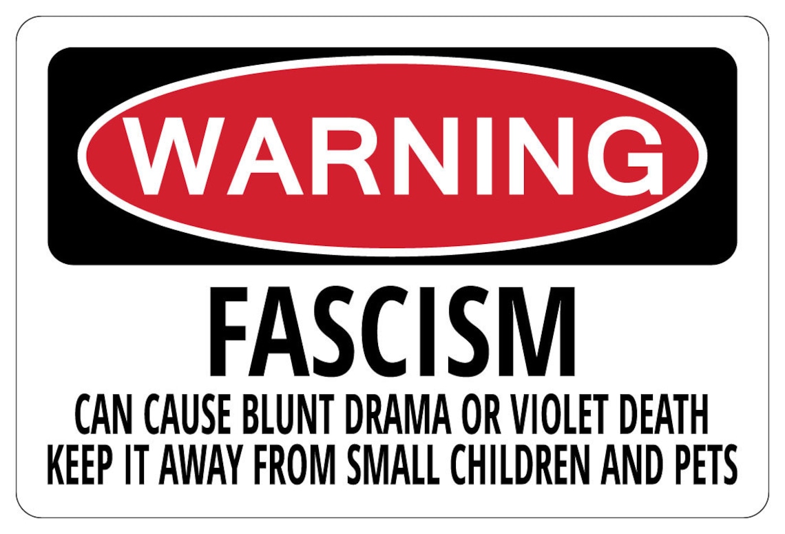 FASCISM Warning Funny Novelty Sign Gag Funny Novelty Signs - Etsy