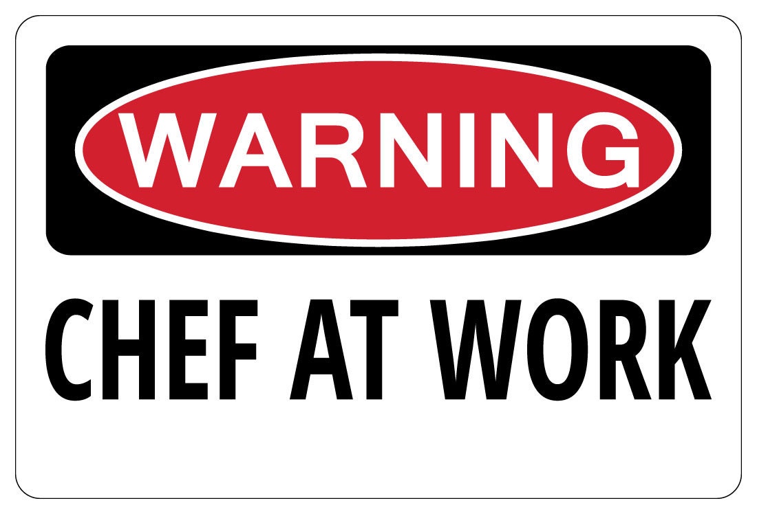 CHEF AT WORK Warning Funny Cook Novelty Sign gift | Etsy