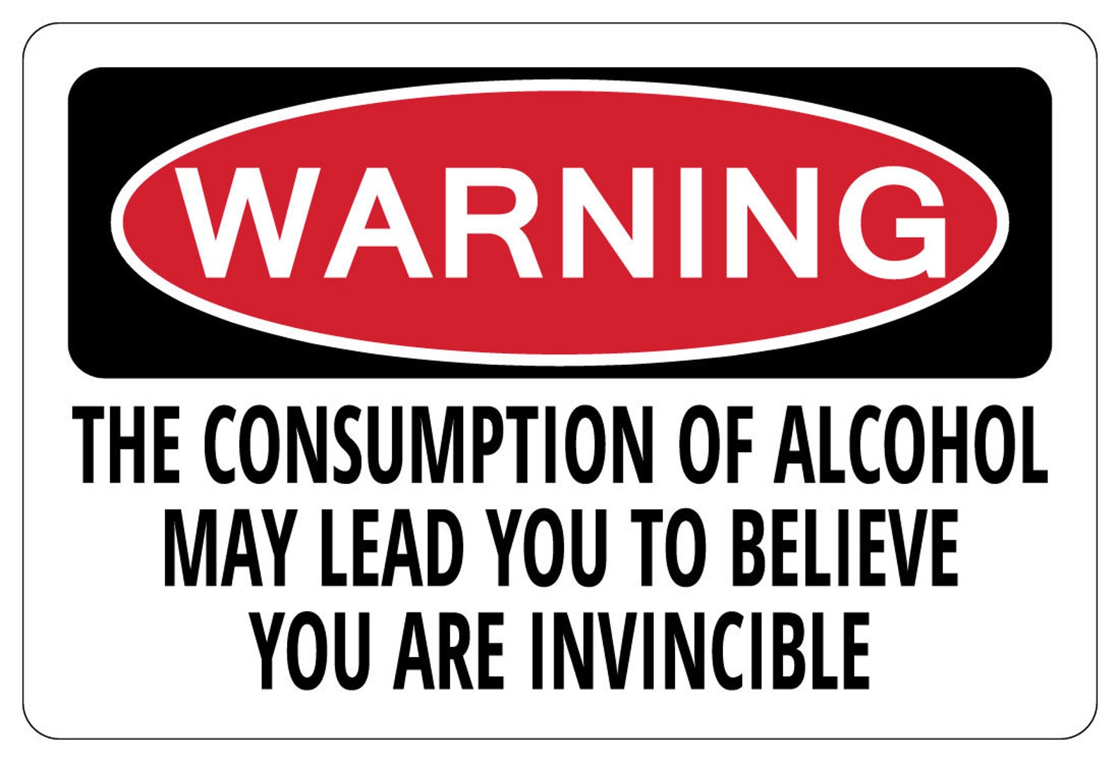 THE CONSUMPTION OF Alcohol May Lead You Warning Funny Sign - Etsy