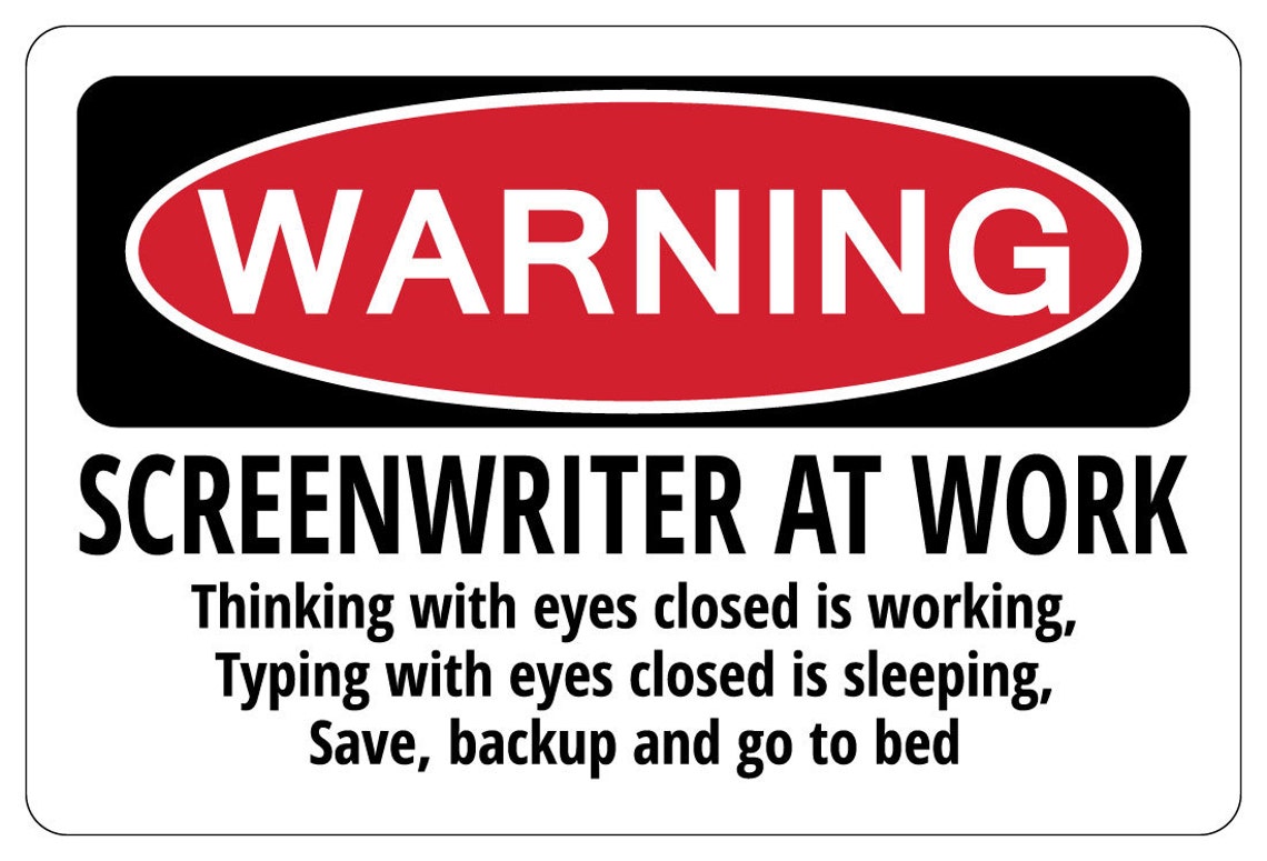 SCREENWRITER AT WORK Warning Funny Novelty Sign Gag Gift - Etsy