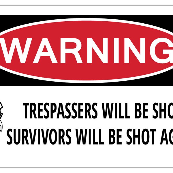 Trespassers Will Be Shot Sign - Etsy