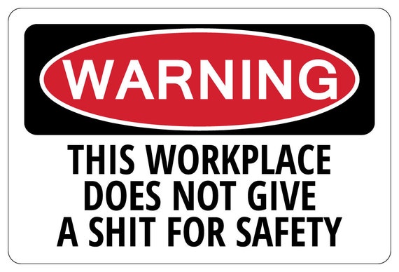 Fun Workplace Safety Signs When And Why Do You Need Safety Signs?