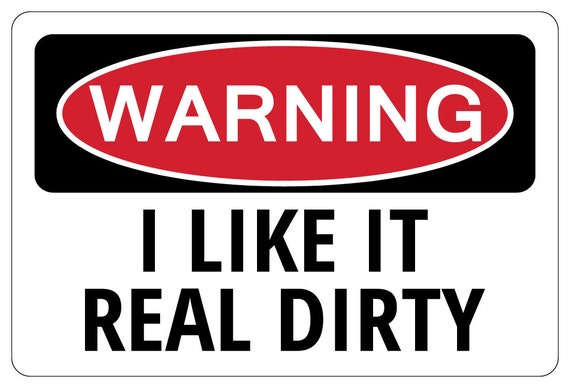 Funny Dirty Signs